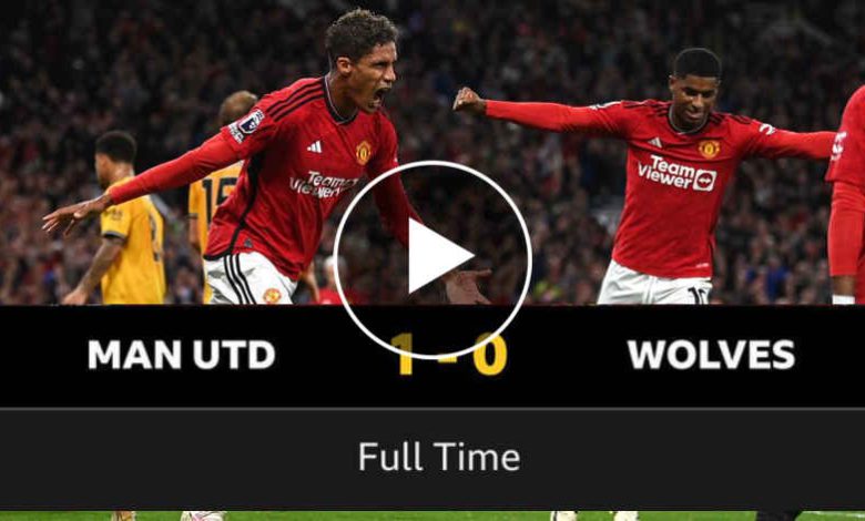 FT: Manchester United 1-0 Wolves, Varane STRIKES! (VIDEO HIGHLIGHTS ...